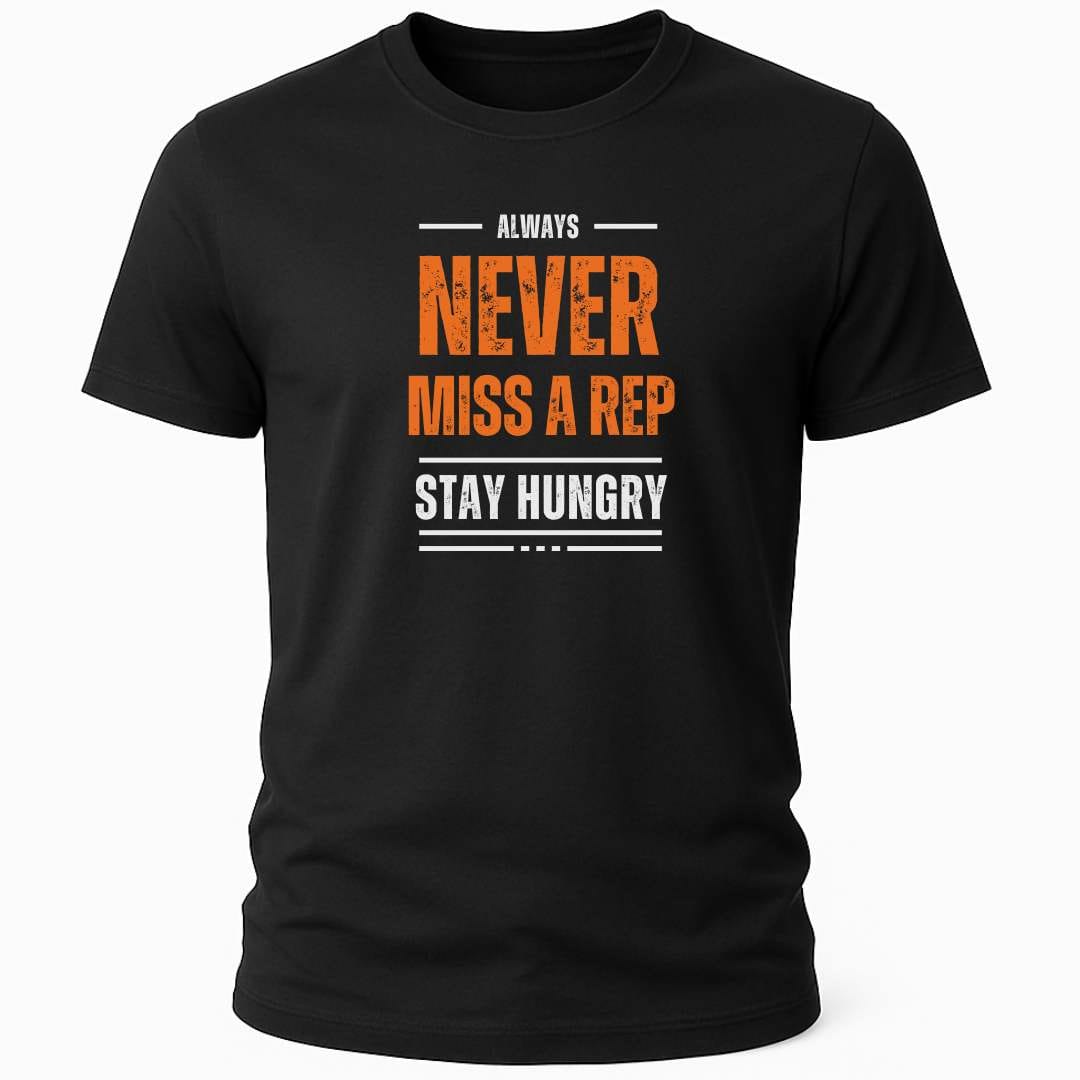 NEVER MISS A REP T-SHIRT – UnbrokenReps.com